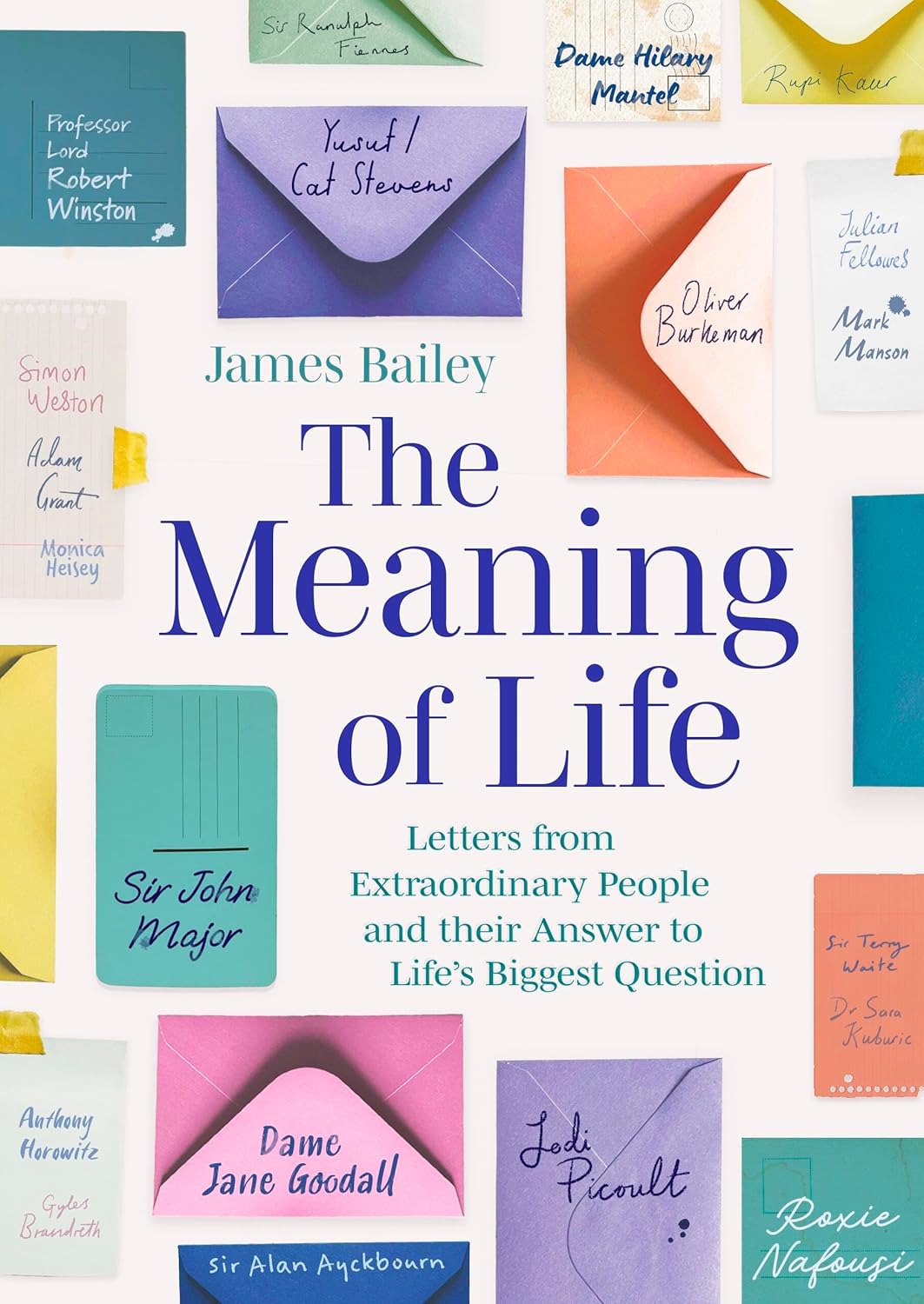 The Meaning of Life - Letters from Extraordinary People, £22.00